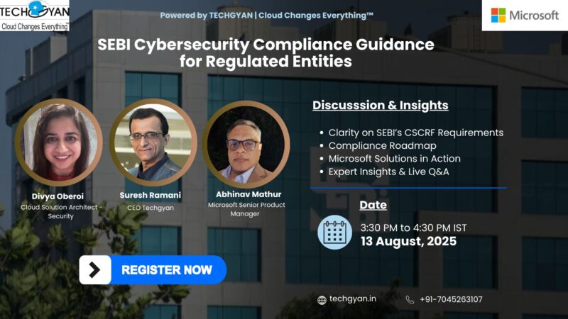 SEBI Cybersecurity Compliance Guidance for Regulated Entities — TechGyan - Cloud Changes Everything